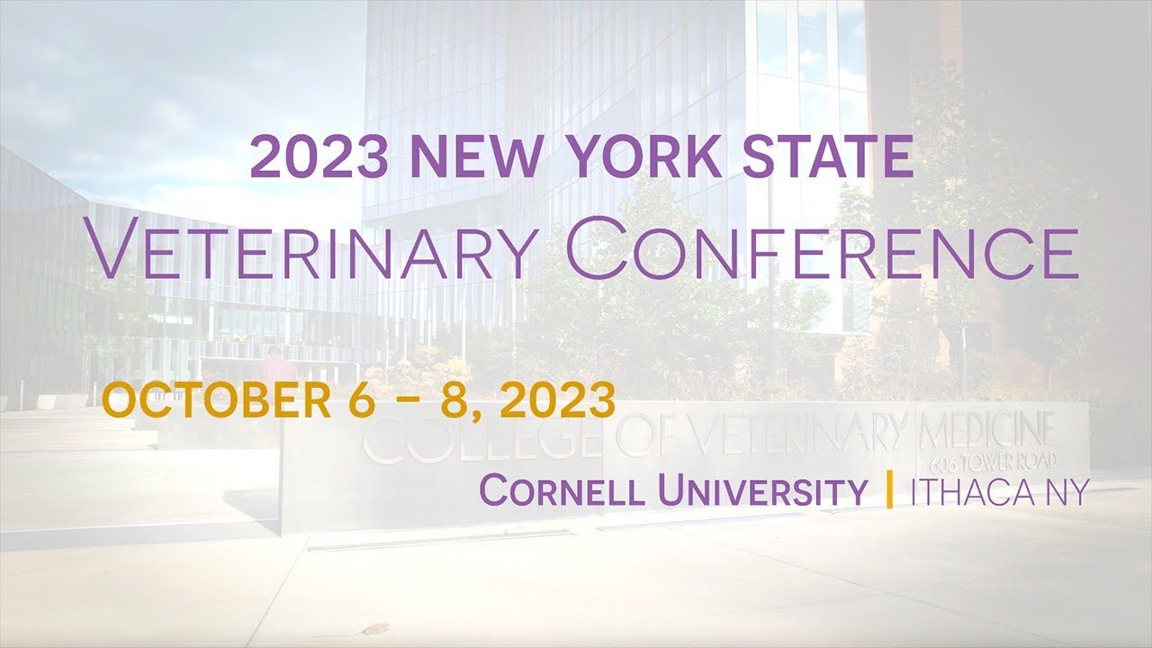 Register for the 2023 New York State Veterinary Conference (Oct. 6-8 ...