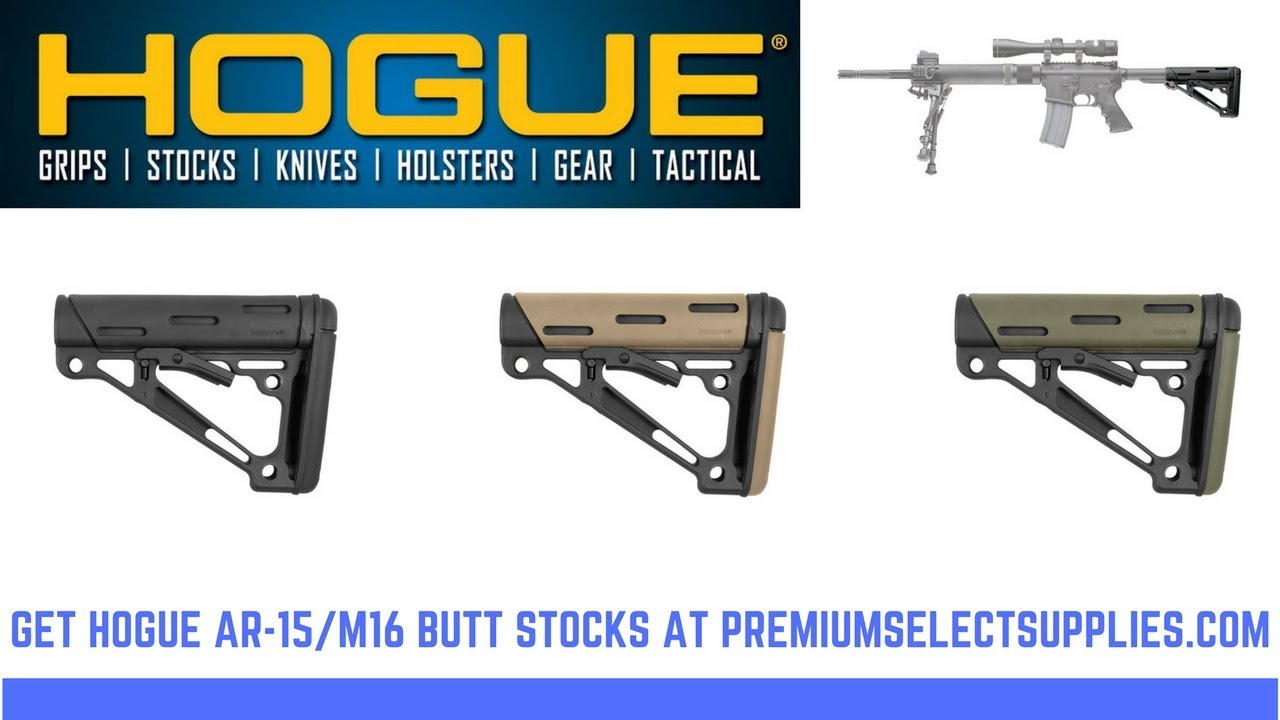 HOGUE GRIPS AND AR-15/M16 BUTT STOCKS - YouTube