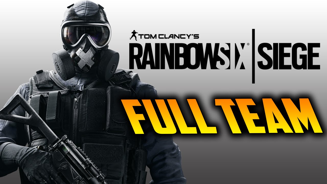 Rainbow Six Siege Full Team - YouTube