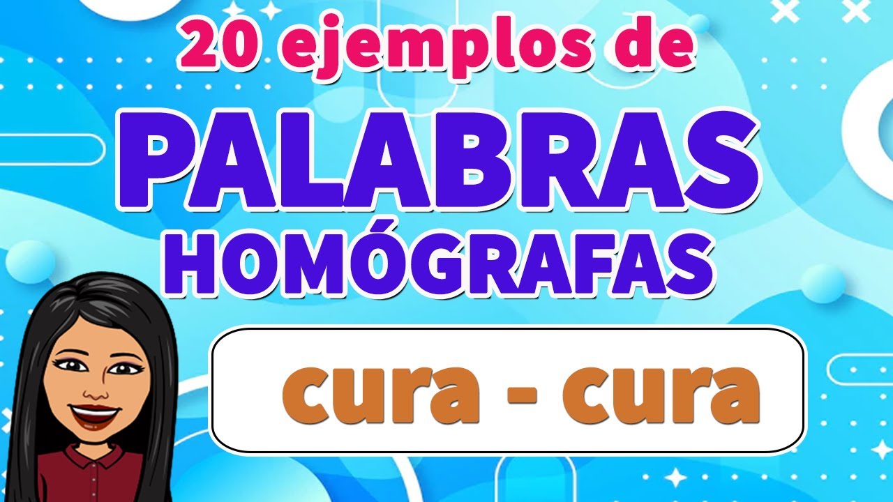 20 EJEMPLOS DE Palabras Homógrafas I PALABRAS HOMÓGRAFAS + ORACIONES I ...