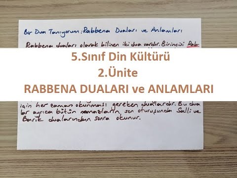 5.Sınıf Din Kültürü ve Ahlak Bilgisi 2.Ünite :Bir Dua Tanıyorum RABBENA DUALARI ve ANLAMLARI