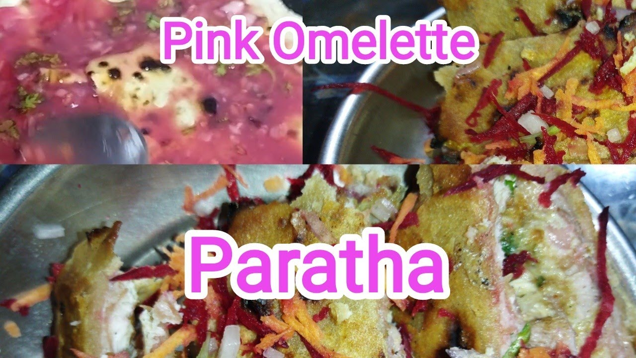 Pink Omelette Paratha - YouTube