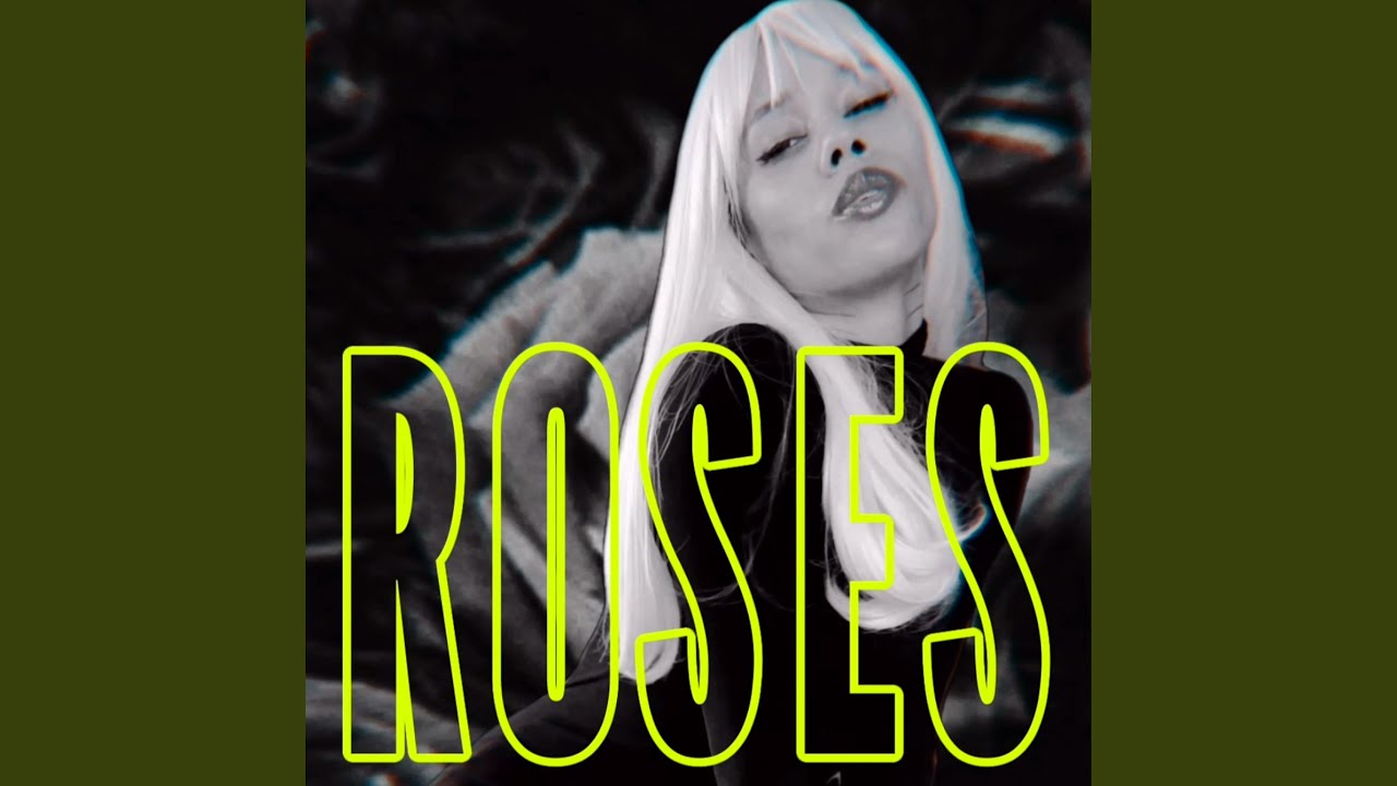 Roses - YouTube