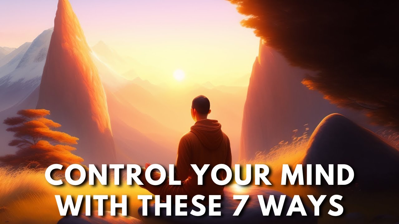 HOW TO CONTROL YOUR MIND | Seven easy ways to control mind | Zen story ...
