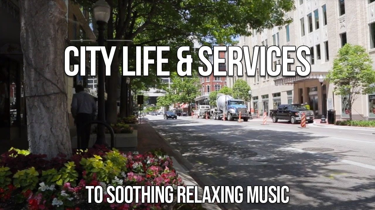 City Living: A Relaxing Visual Escape to Relaxing Music - YouTube