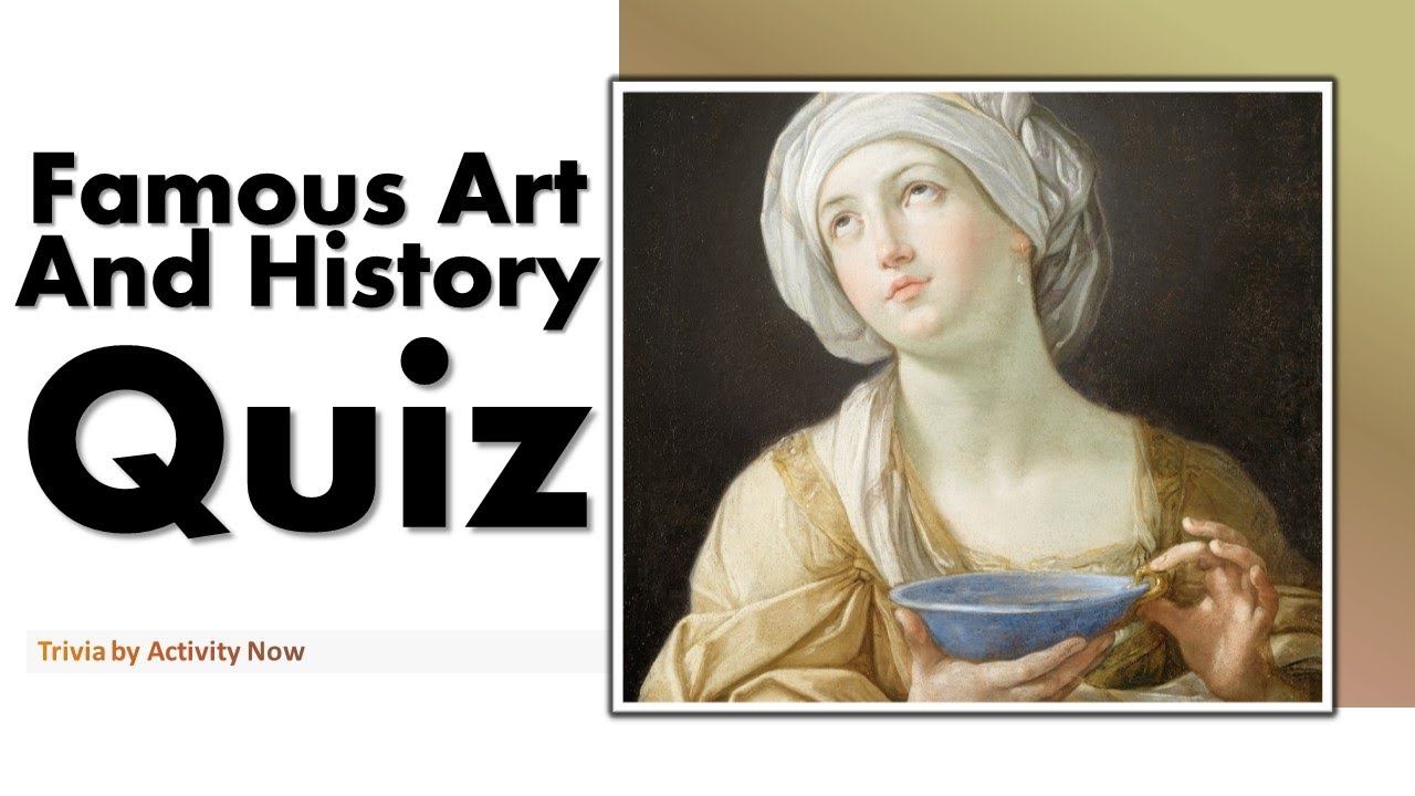 Famous Art And History Trivia | Quiz - YouTube