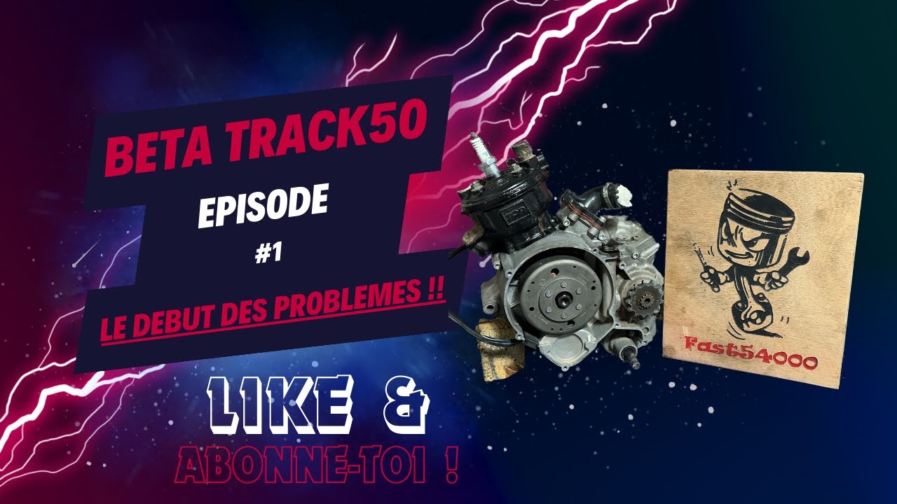 BETA TRACK 50 :# 1 Il y a de la casse !!! J'ouvre le moteur 😉😄 - YouTube