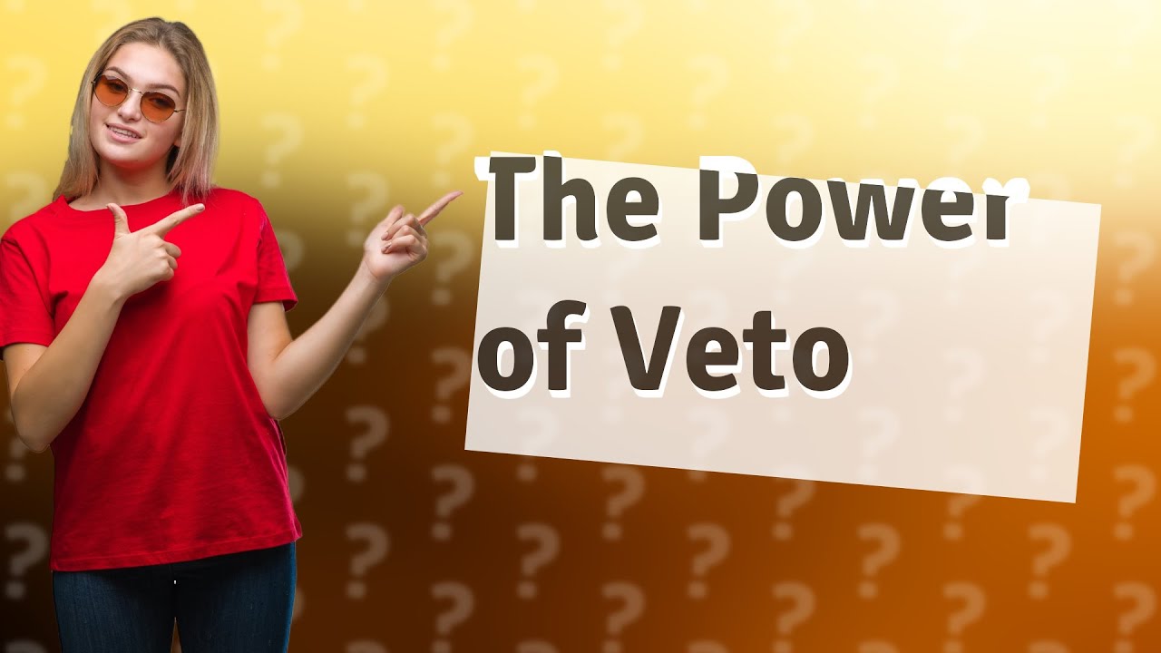 Who can use veto power? - YouTube