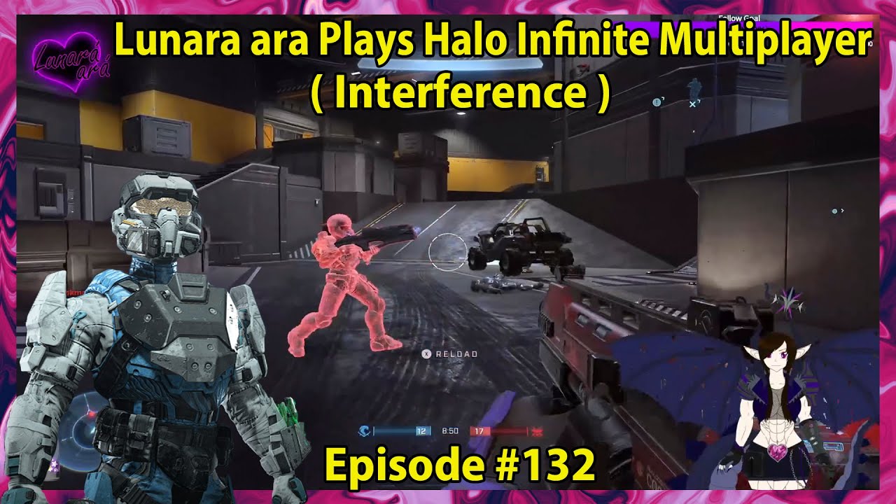 Lunara ara Plays Halo Infinite Multiplayer Episode - 132 ( Interference ...