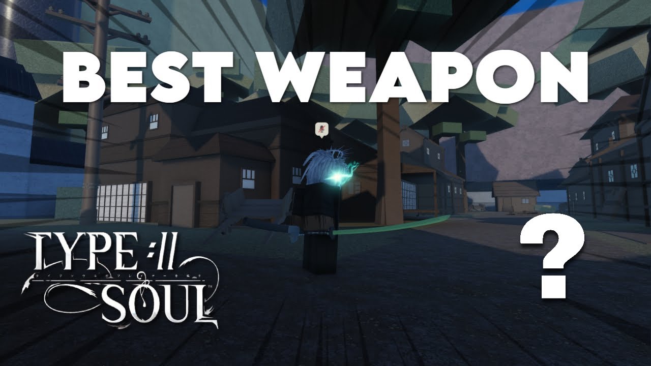 BEST WEAPON | TYPE SOUL - YouTube