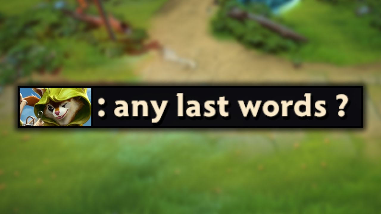 any last words? Dota 2 - YouTube