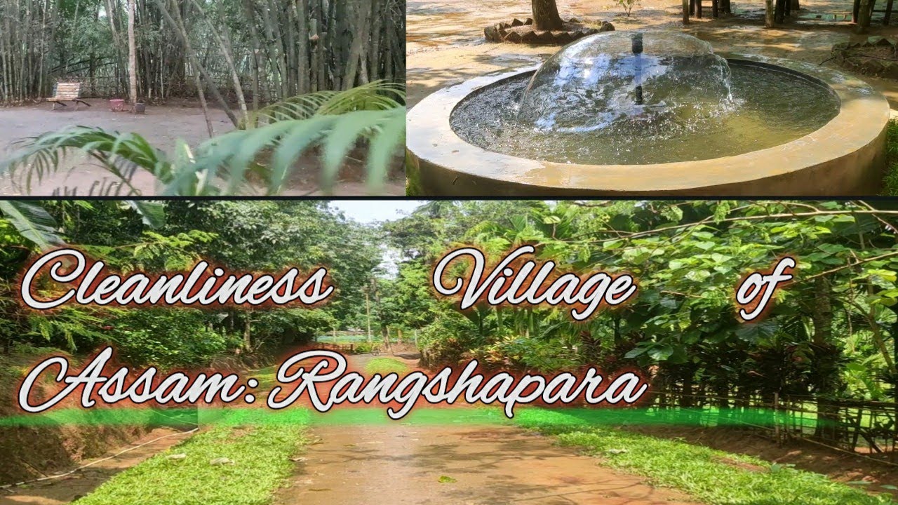 Cleanliness Village in Assam: Rangshapara. - YouTube