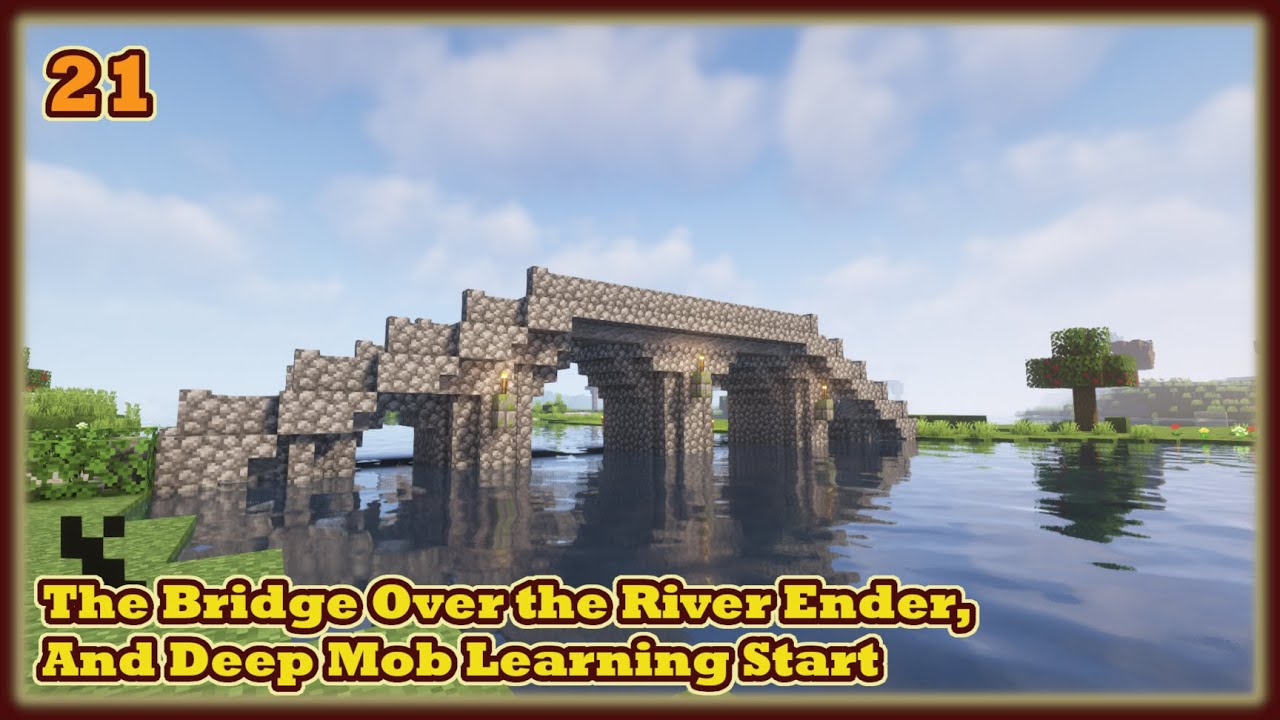 Bridge over the River Ender, Deep Mob Learning Start | 21 | Modded ...