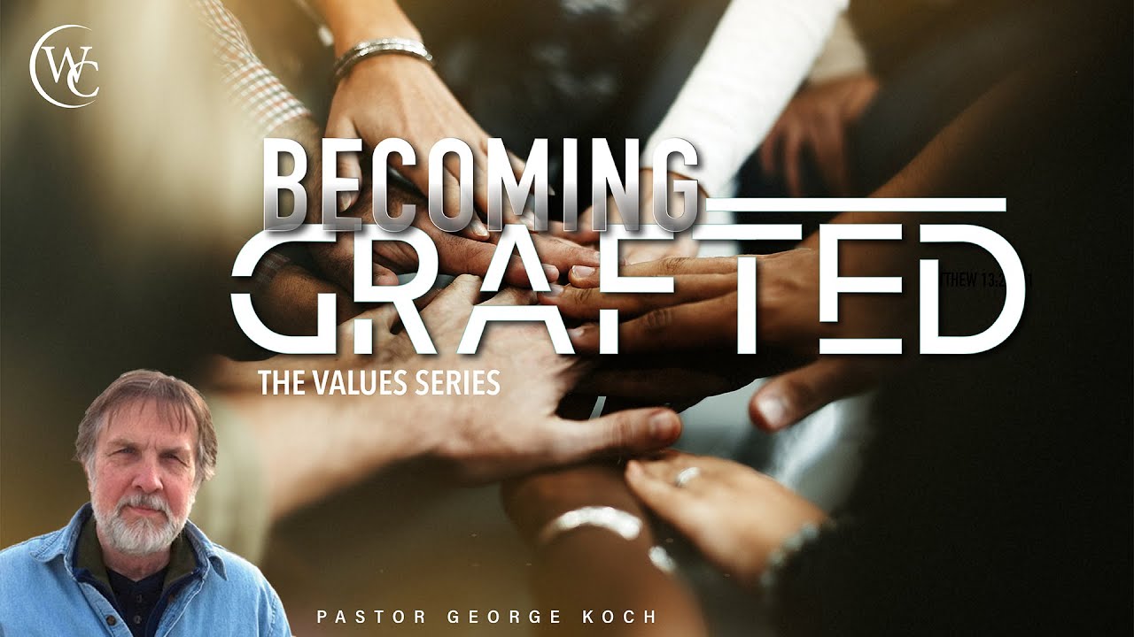 BECOMING Grafted | Pastor George Koch - YouTube
