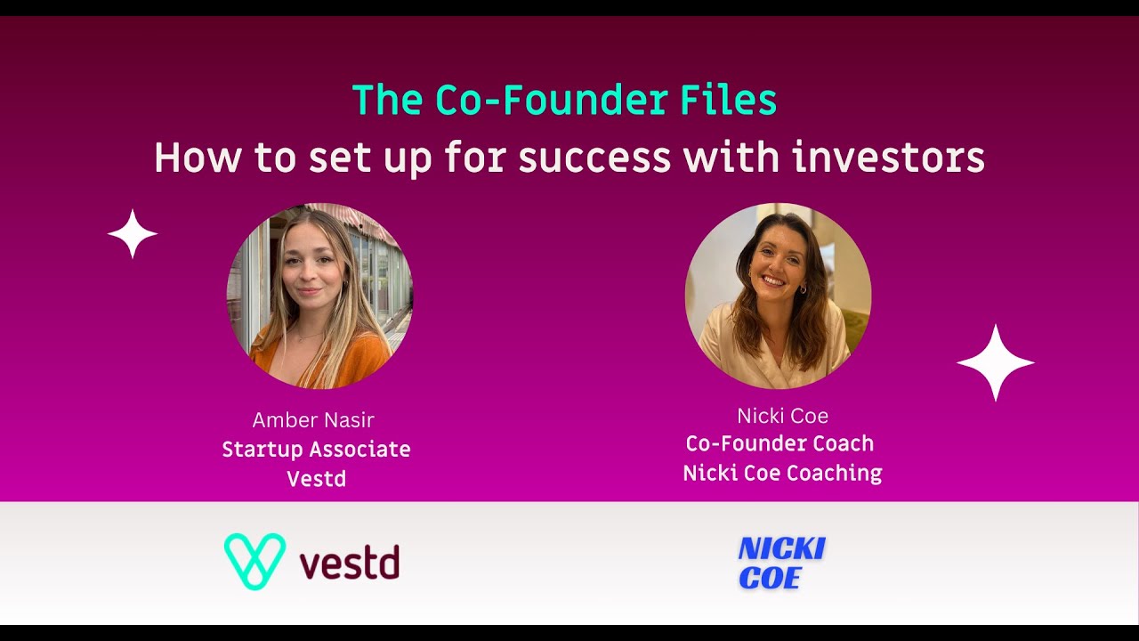 The Co-Founder Files: How to set yourself up for success with investors ...