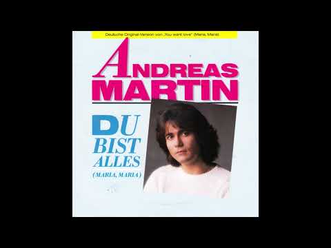 Andreas Martin - Du bist alles (Maria, Maria)