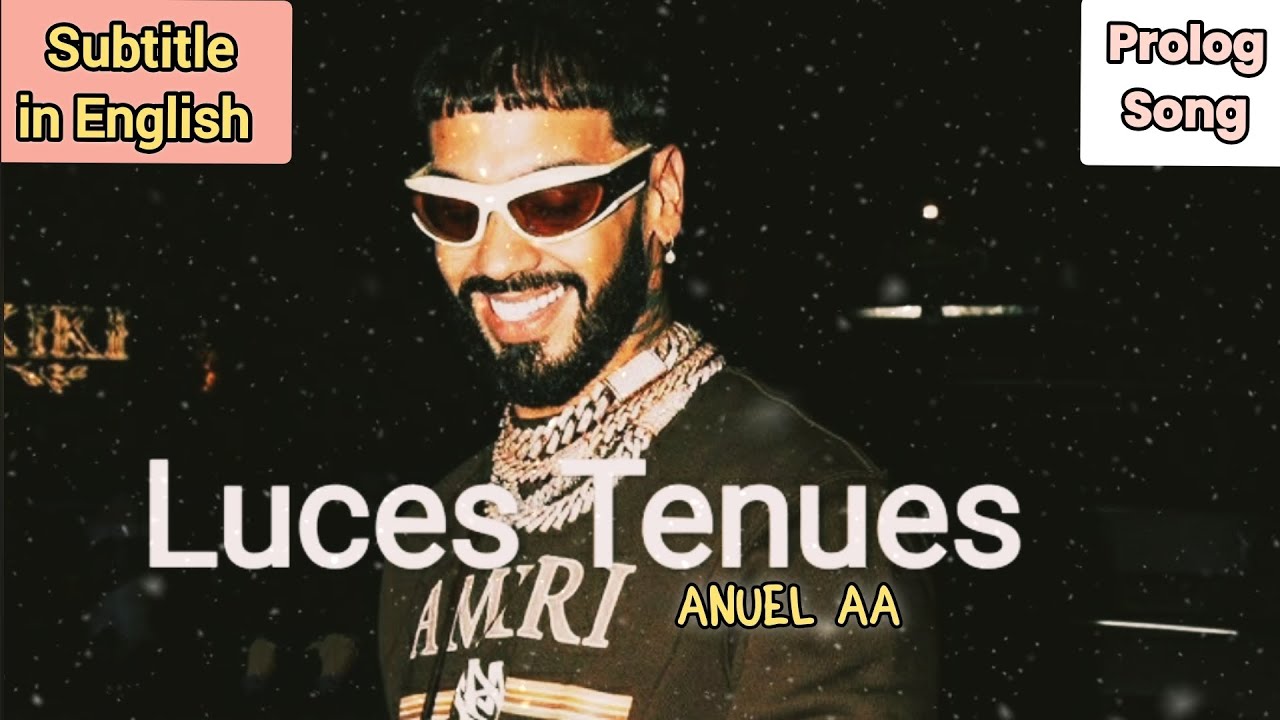 Luces Tenues - Anuel AA {Prolog Song}{Subtitle in English} - YouTube