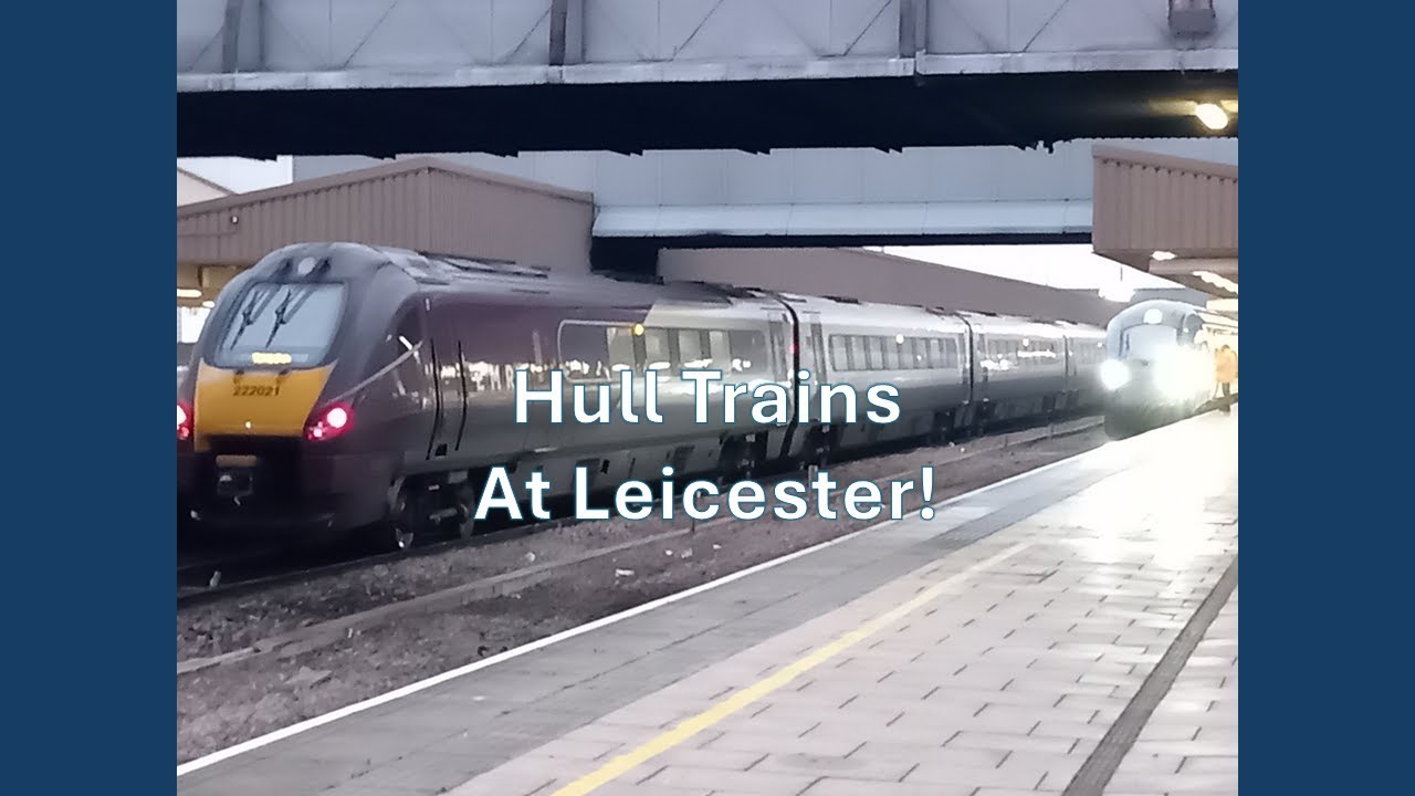 Trains at Leicester ft A Hull Trains Paragon divert 13/1/2024 - YouTube