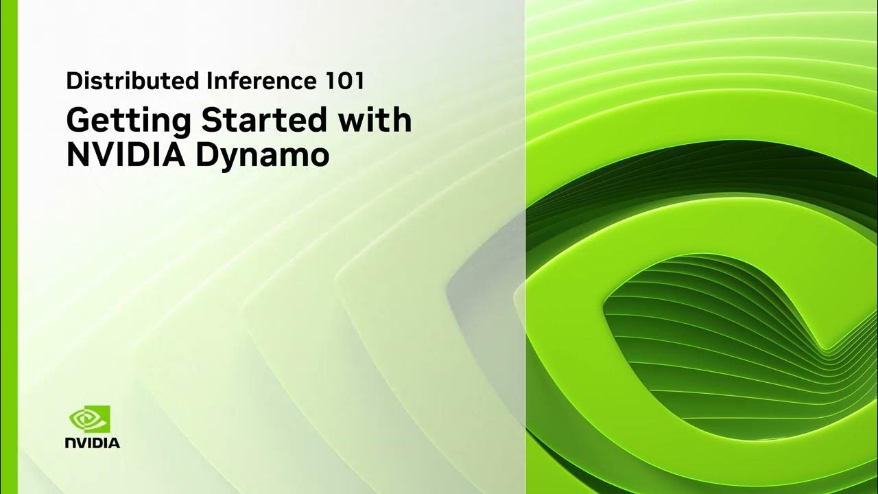 Distributed Inference 101: Getting Started with NVIDIA Dynamo - YouTube