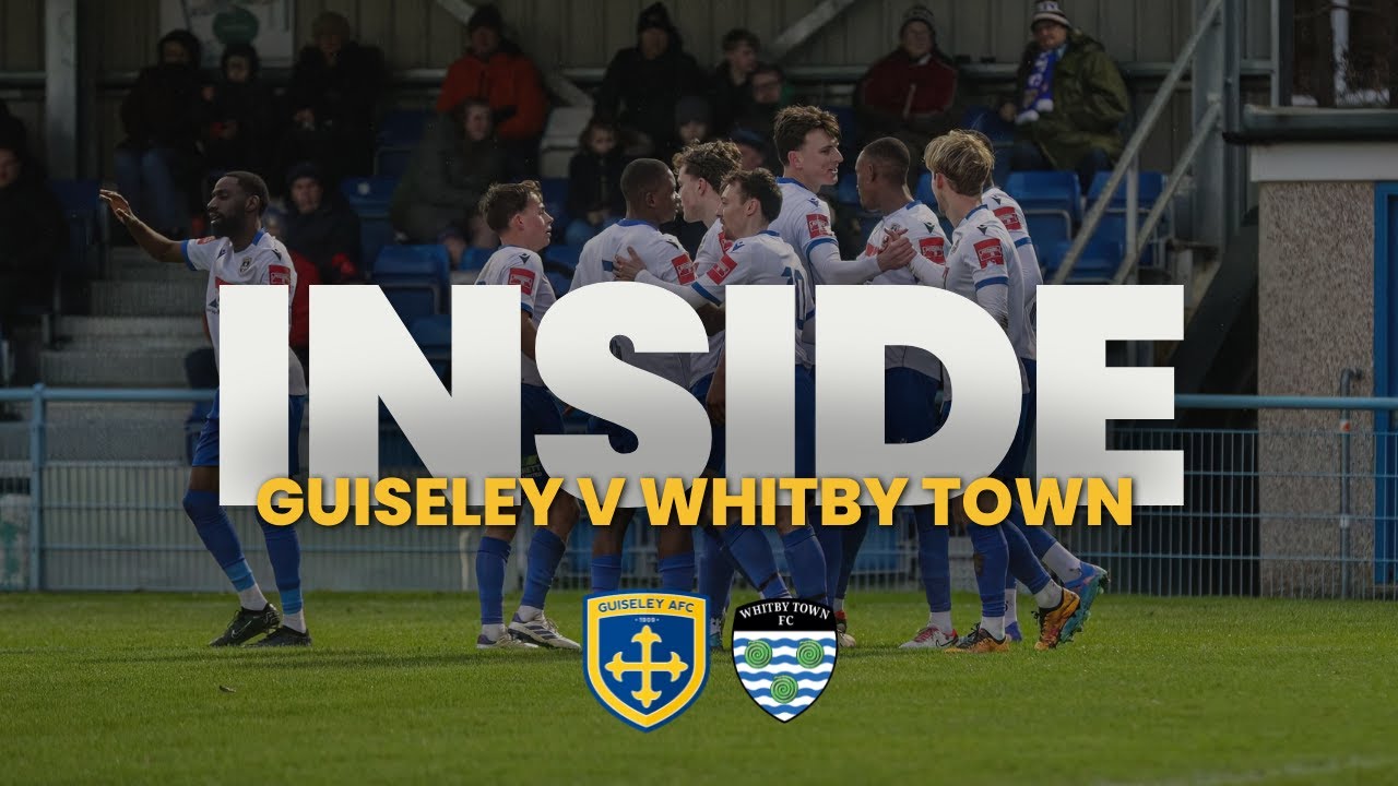 INSIDE | Guiseley vs Whitby Town - YouTube