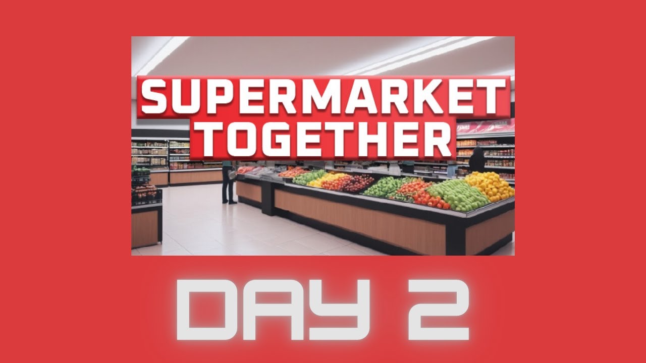 Supermarket Together gameplay "Day 2" (no commentary) - YouTube