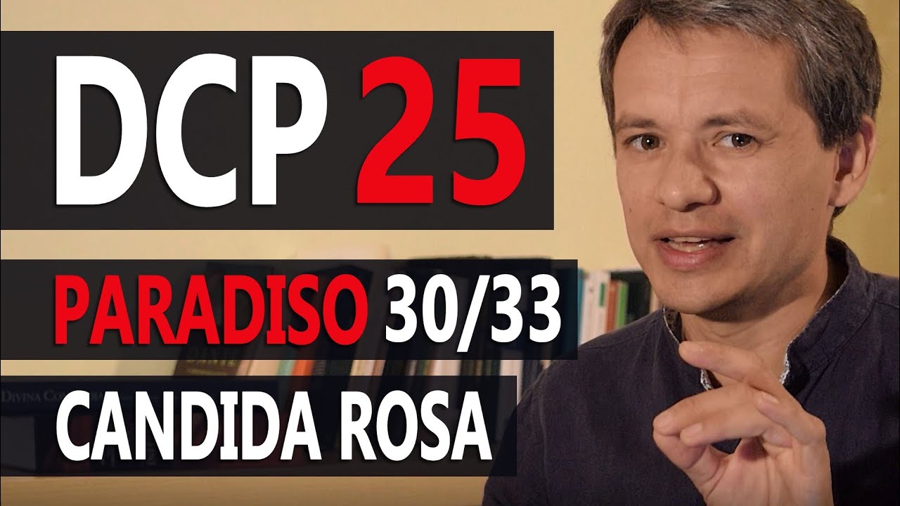 25 - La Divina Commedia in pillole / Paradiso 30.33 - Empireo, Candida ...