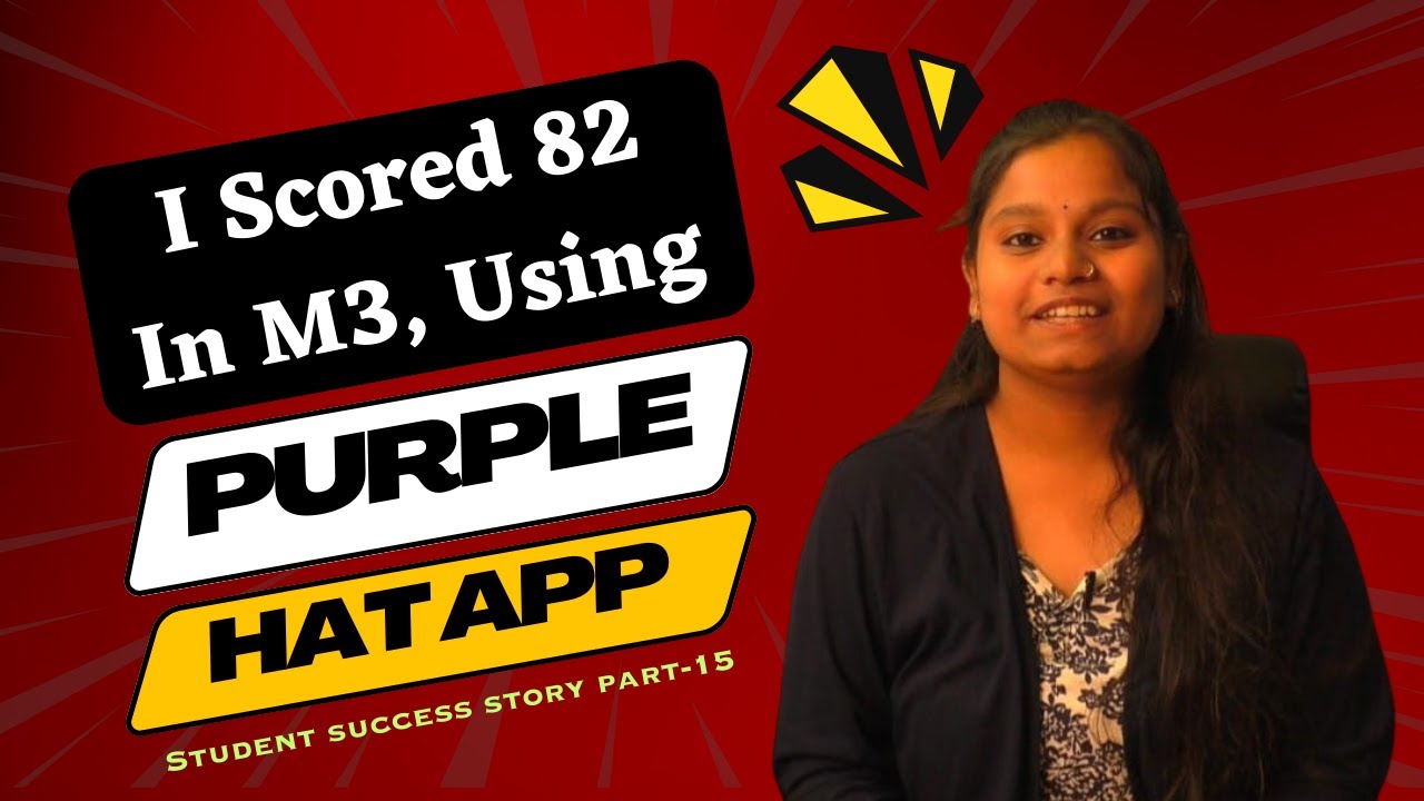 I Scored 82 in M3, Using Purple Hat App | Student Success Story Part-15 ...