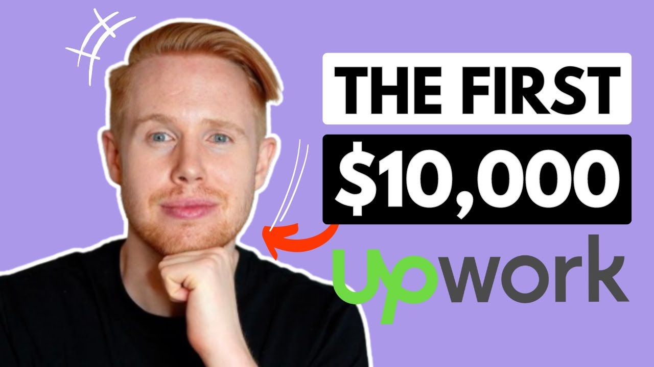 How I'd Make My First $10K Online If I Had To Restart (Using Upwork) - YouTube