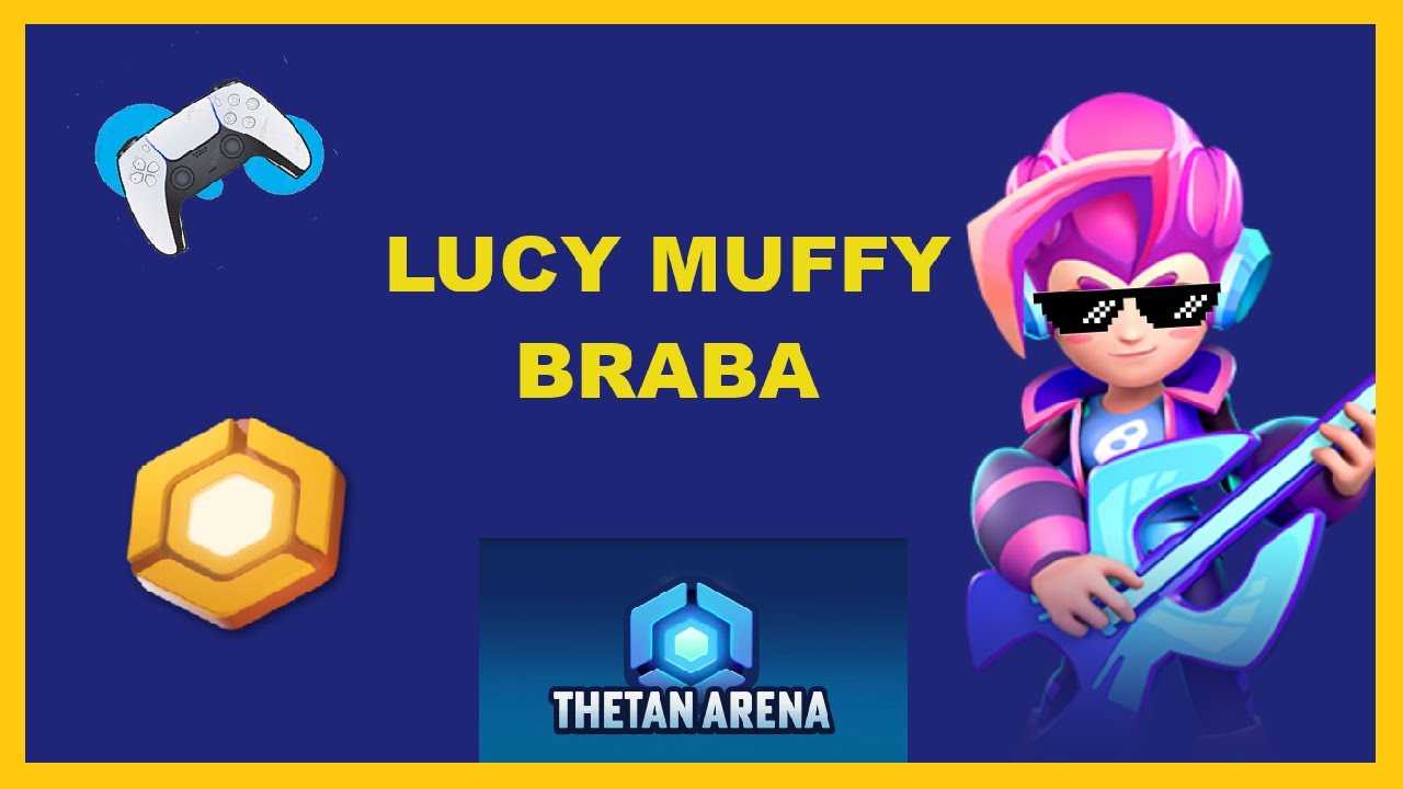 THETAN ARENA LUCY HERÓINA FODA Game Play (Colete Sua Recompensa) No ...