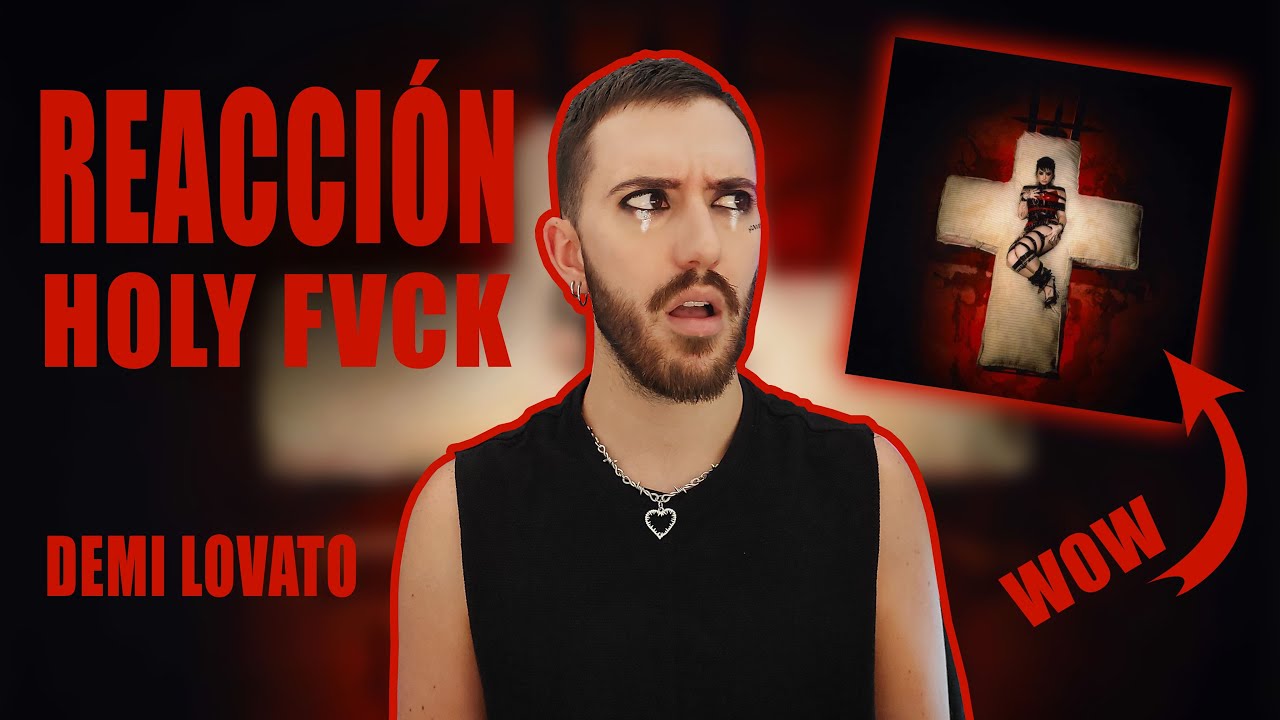 DEMI LOVATO - HOLY FVCK 🤬 ¿Es un buen álbum? | Reacción y análisis ...