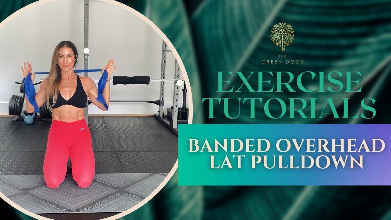 The Green Door Life - Banded Overhead Lat Pull-Down - YouTube