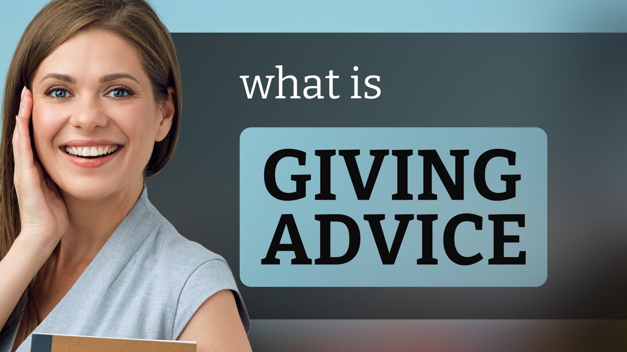 Giving Advice in English: Mastering the Art of Suggestion - YouTube