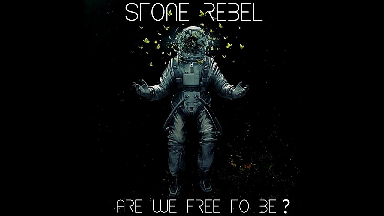 Stone Rebel - Are We Free To Be? - Full Album ( 2020 ) - YouTube