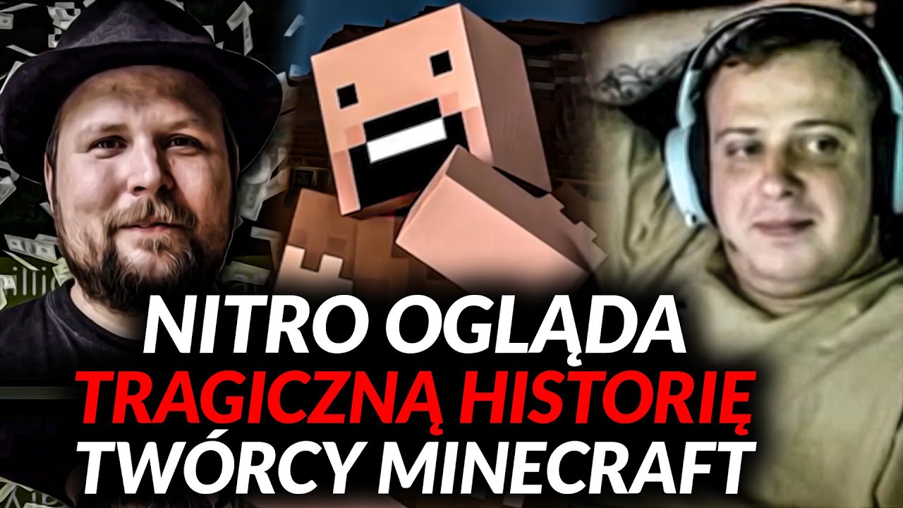 NITRO OGLĄDA TRAGICZNĄ HISTORIĘ TWÓRCY GRY MINECRAFT (NOTCH) - YouTube