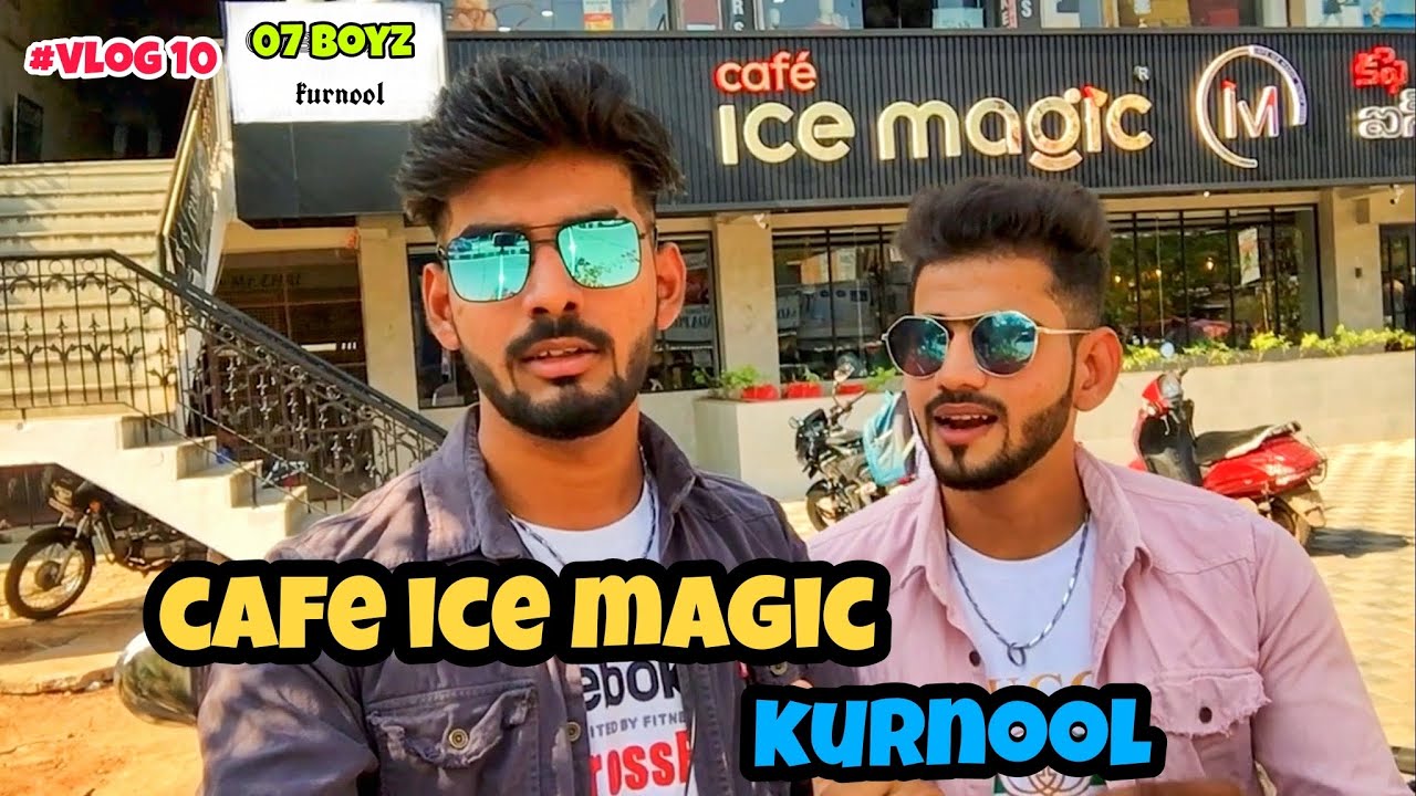 Cafe ice magic Kurnool || Food Vlog || Indian food vlog || 07 Boyz ...