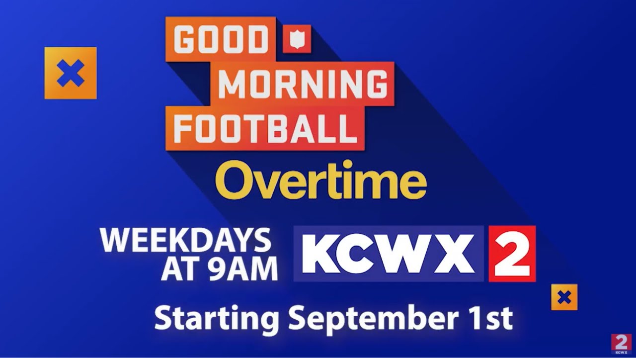 NFL Good Morning Football: Overtime only on KCWX2 9am | Premieres Sept ...