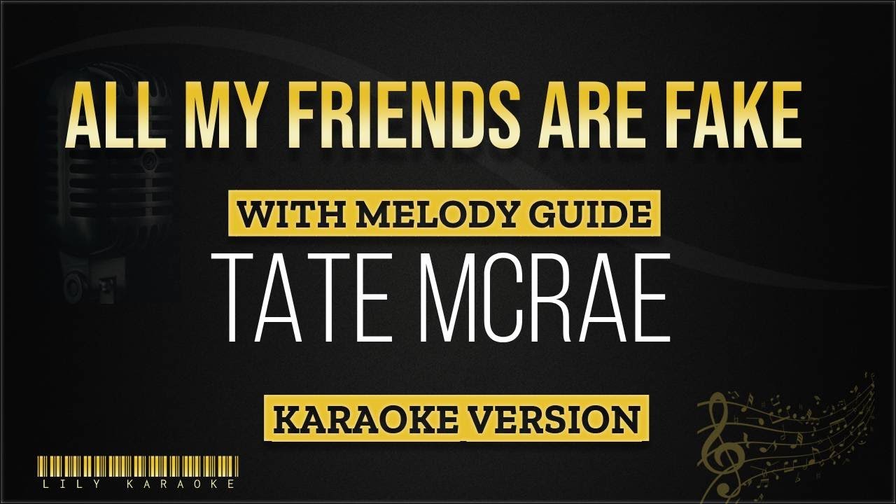 Tate McRae - all my friends are fake (Karaoke With Melody Guide) - YouTube