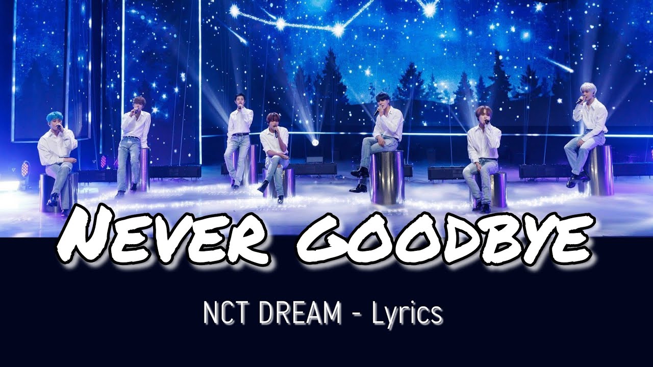 NCT DREAM - Never Goodbye (Lyrics) - YouTube