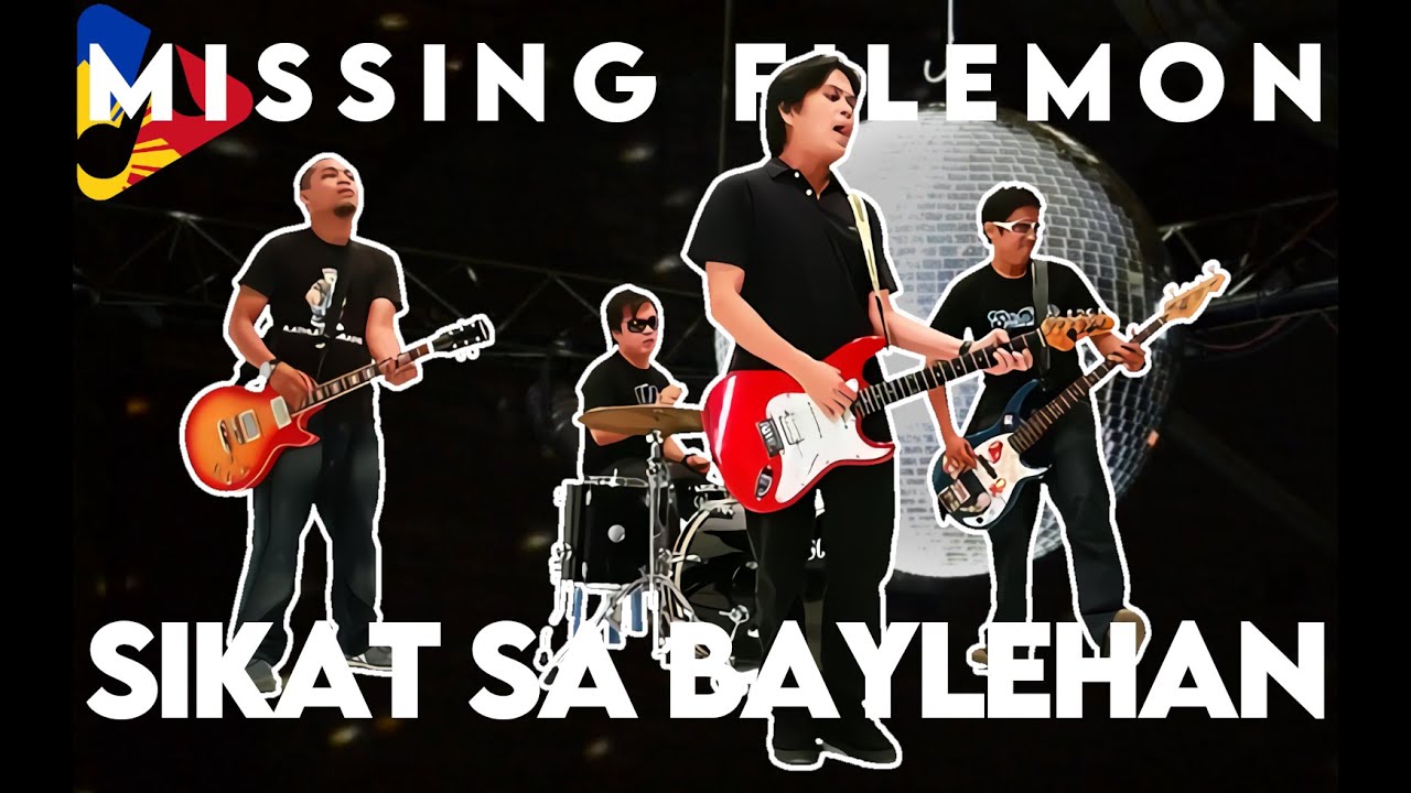 Sikat Sa Baylehan by Missing Filemon | Music/Lyric Video | Bisrock | HD ...