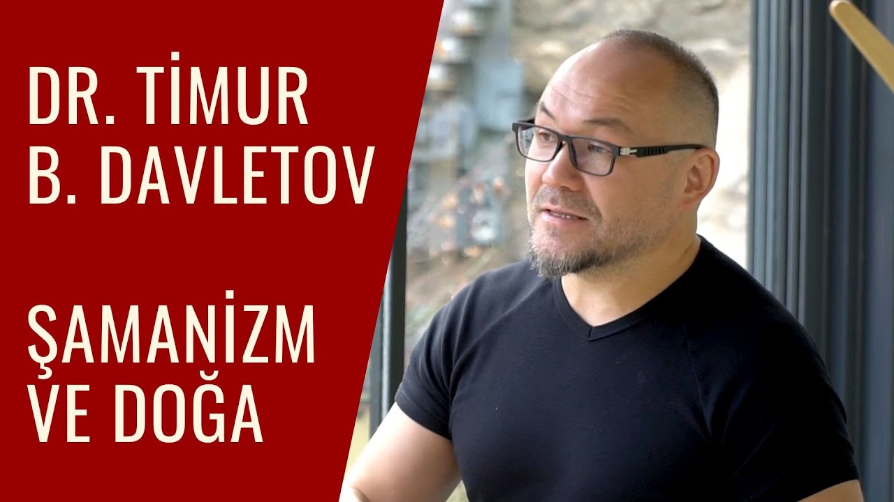 Dr. Timur B. Davletov - Şamanizm ve Doğa - Şaman İzleri Sergisi ...