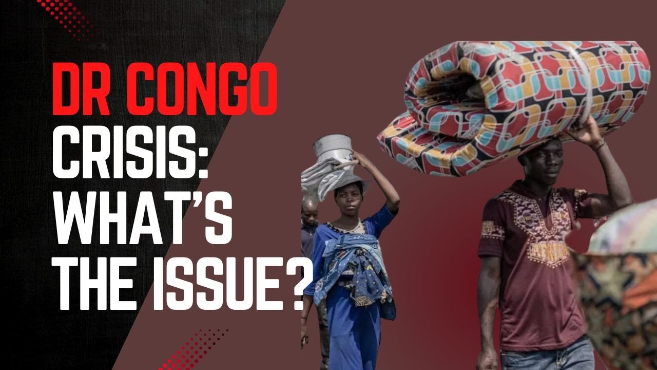 DRC Crisis - What's the issue? Ndungu Gachane, Charles Otieno & Alex ...