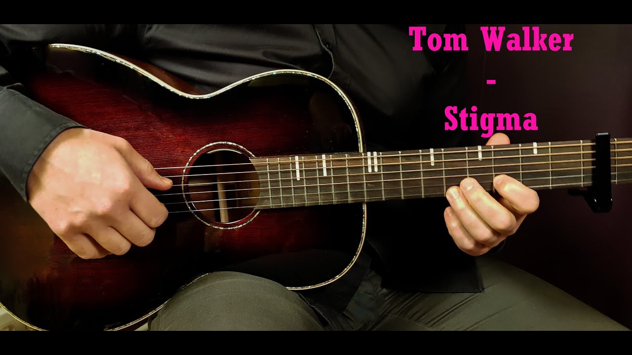 How to play Tom Walker - Stigma // Acoustic Guitar Lesson - Tutorial ...