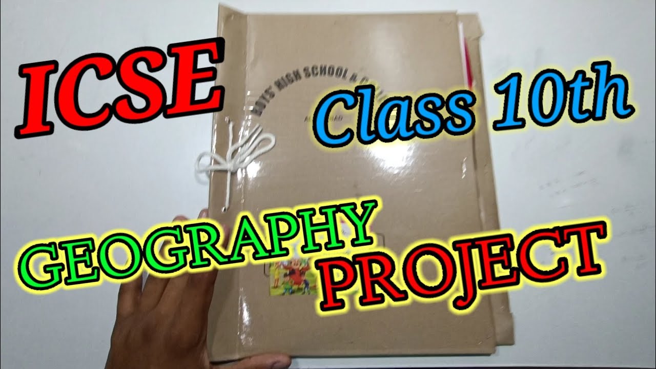 Project View of ICSE Class 10th Geography || Semester 1|| It's 10th ...