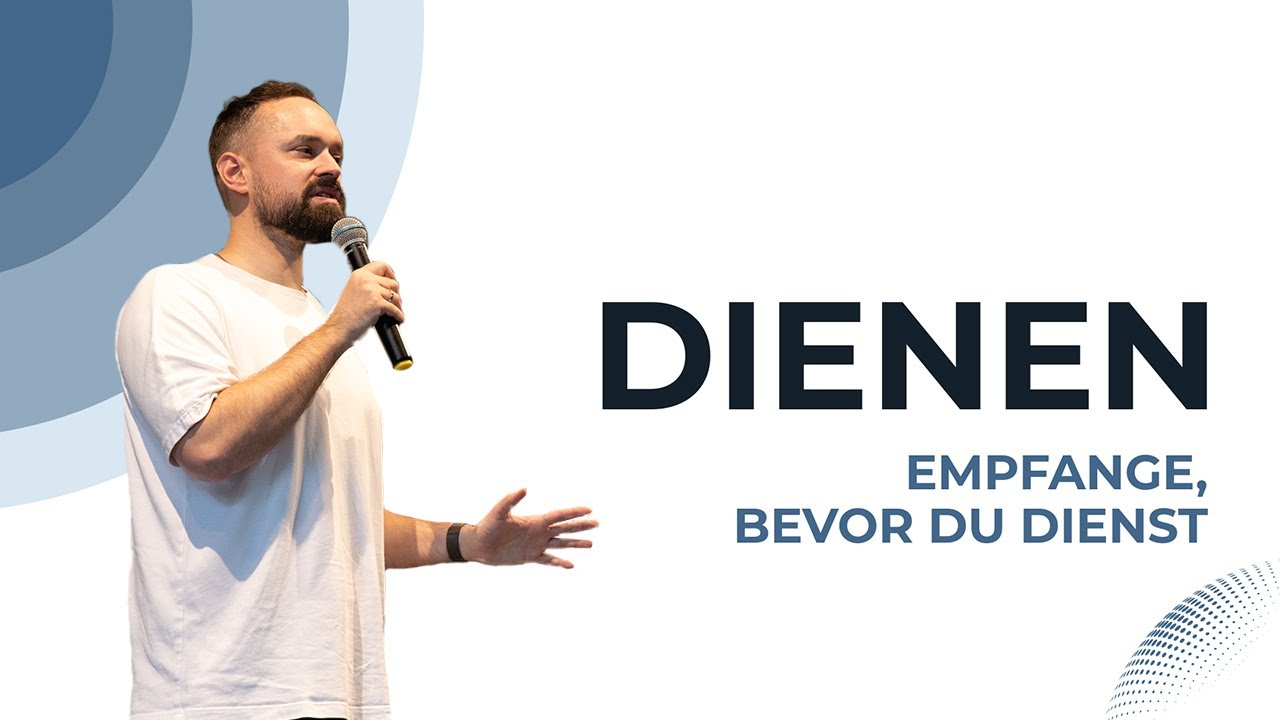 Empfange, bevor Du dienst (Dienen 5/5) I Predigt von David Metzner am ...