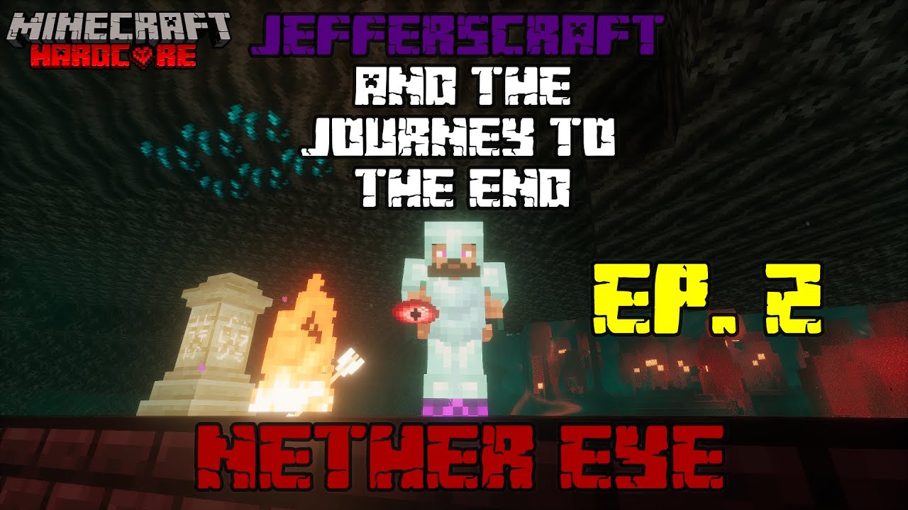 JEFFERSCRAFT Journey to the End EP.2 The Nether Eye (End Remastered ...