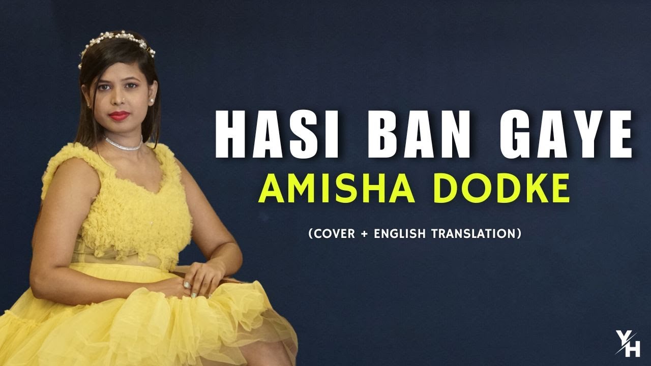 Hasi Ban Gaye (Cover) | Amisha Dodke | Atul Gupta | Prashant Marathe ...
