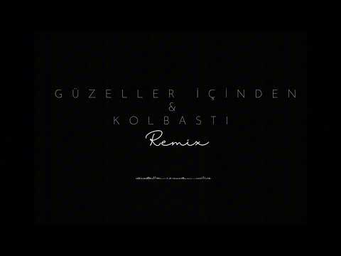Güzeller İçinden & Kolbastı - Remix 2026
