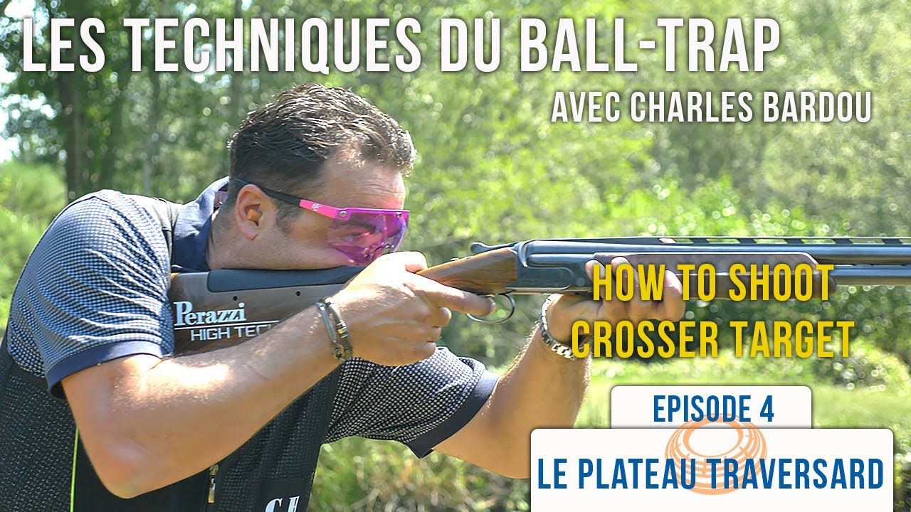 Les Techniques du Ball-trap Avec Charles BARDOU (Episode4- Le ...