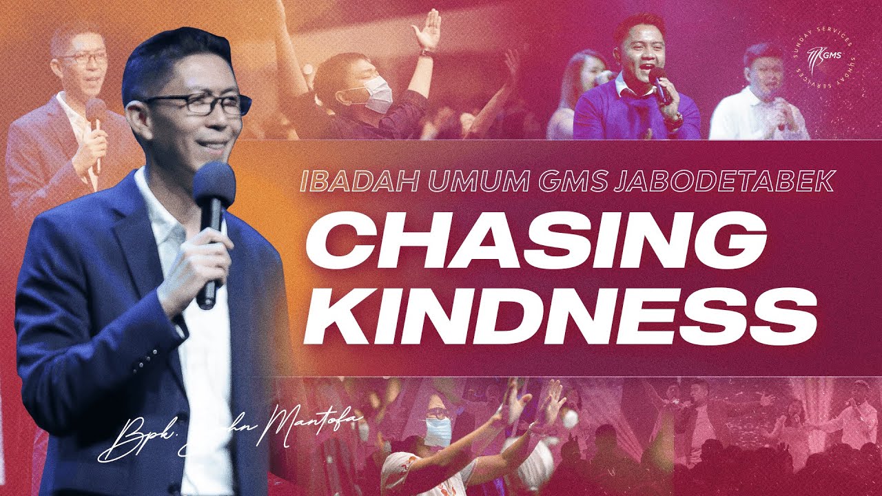 CHASING KINDNESS (IBADAH UMUM 5 GMS JABODETABEK 06 NOVEMBER 2022) - BPK ...