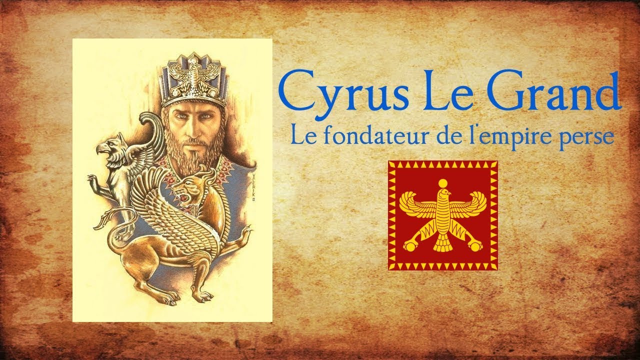 Cyrus Le Grand et la naissance de l'Empire Perse - YouTube